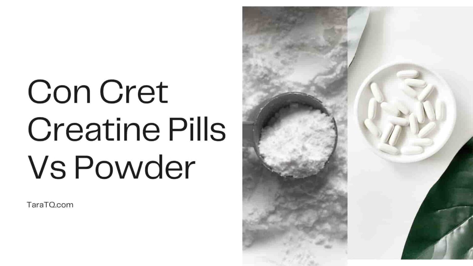 Con Cret Creatine Pills Vs Powder - TaraTQ